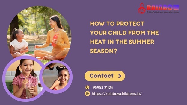 How To Protect Your Child From The Heat In The Summer Seasons